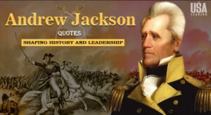 Andrew Jackson Quotes: Shaping History and Leadership