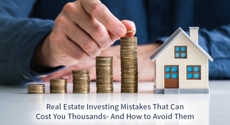Real Estate Investing: Common Mistakes to Avoid