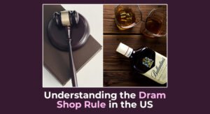 Dram Shop Rule in the US: Understanding Liability