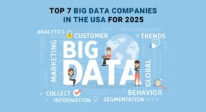 Top 7 Big Data Companies in the USA for 2025