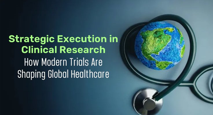 Clinical Research: Transforming Healthcare Delivery