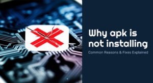 APK Is Not Installing: Common Fixes to Try