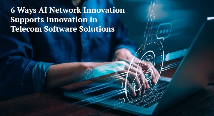 AI Network Innovation for Smarter Telecom Solutions