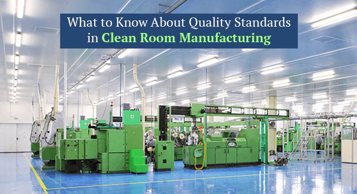 Clean Room Manufacturing: Key Practices for Success