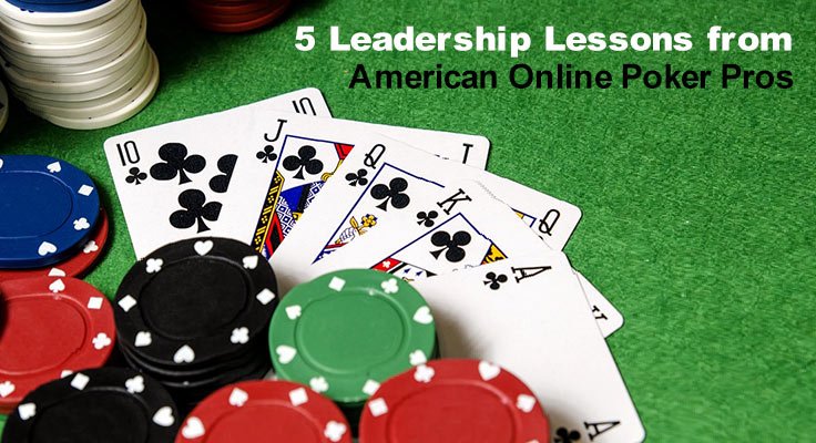 Leadership Lessons from the Poker Table