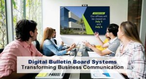 Digital Bulletin Board Systems: Enhance Communication