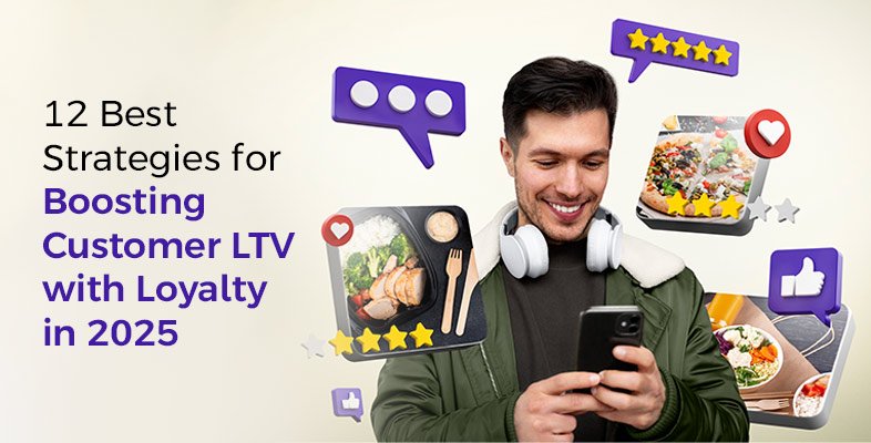 12 Best Strategies for Boosting Customer LTV with Loyalty in 2025