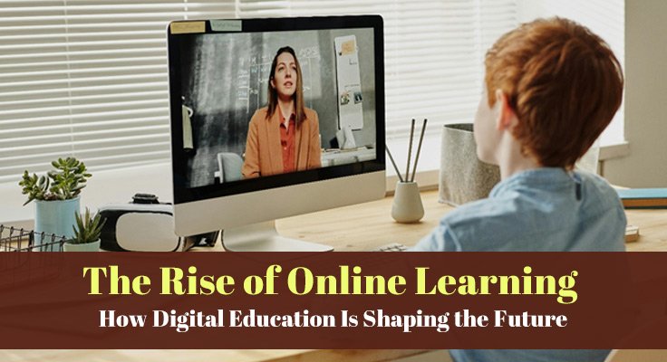 Digital Education: The Future of Learning
