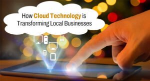 Cloud Technology Enhances Local Business Growth